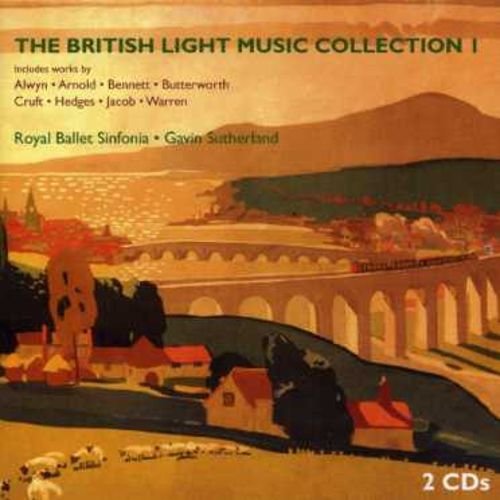 THE BRITISH LIGHT MUSIC COLLECTION 1 - Royal Ballet Sinfonia, Gavin Su ...