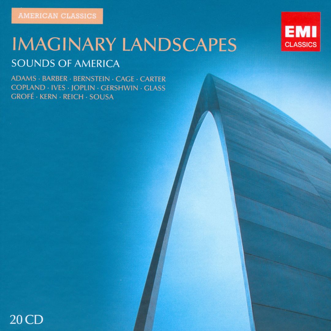 IMAGINARY LANDSCAPES: SOUNDS OF AMERICA (20 CDS) – ClassicSelect World