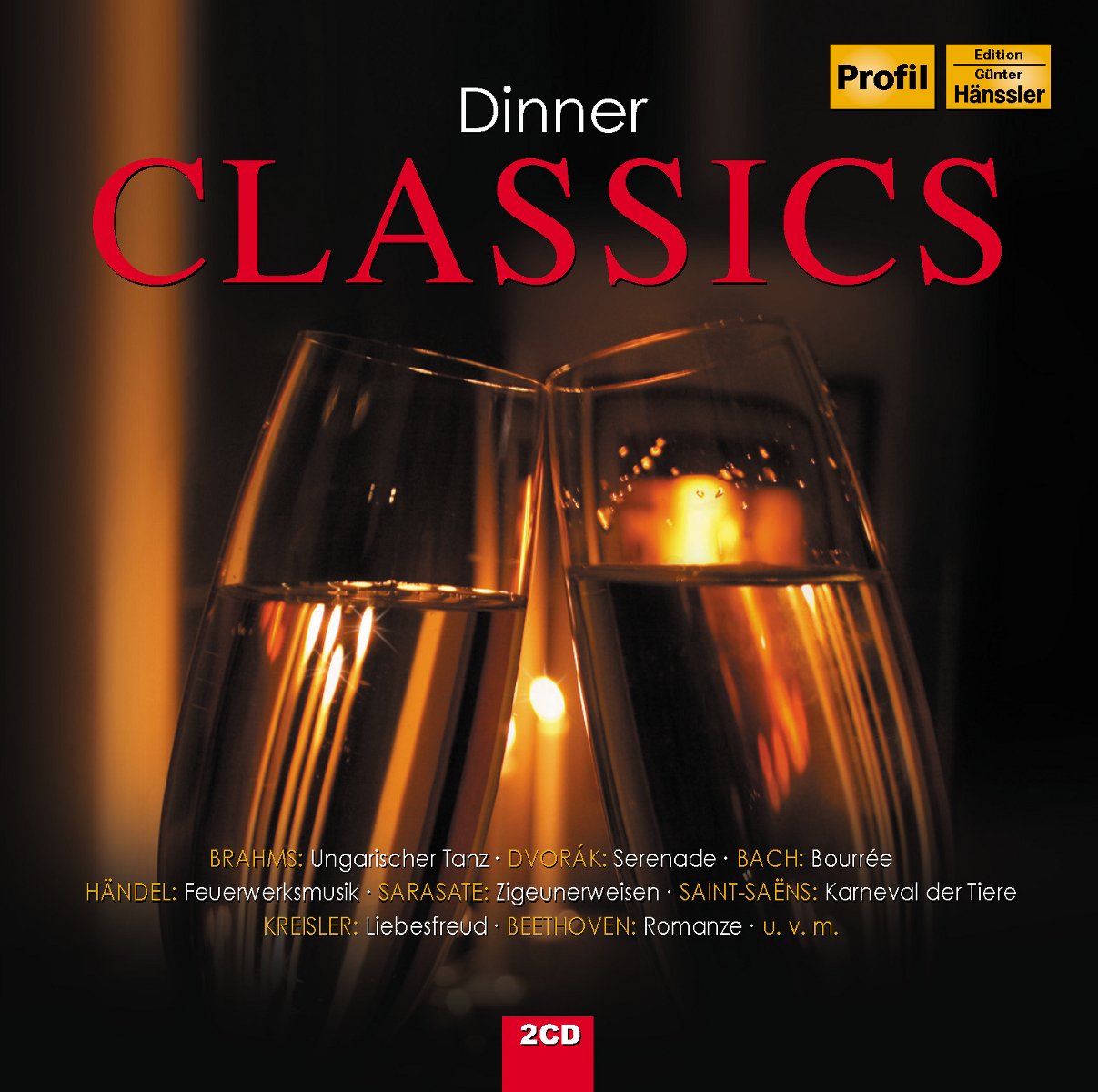 Dinner Classics - (Mozart, Beethoven, Händel, Brahms, Haydn and more ...