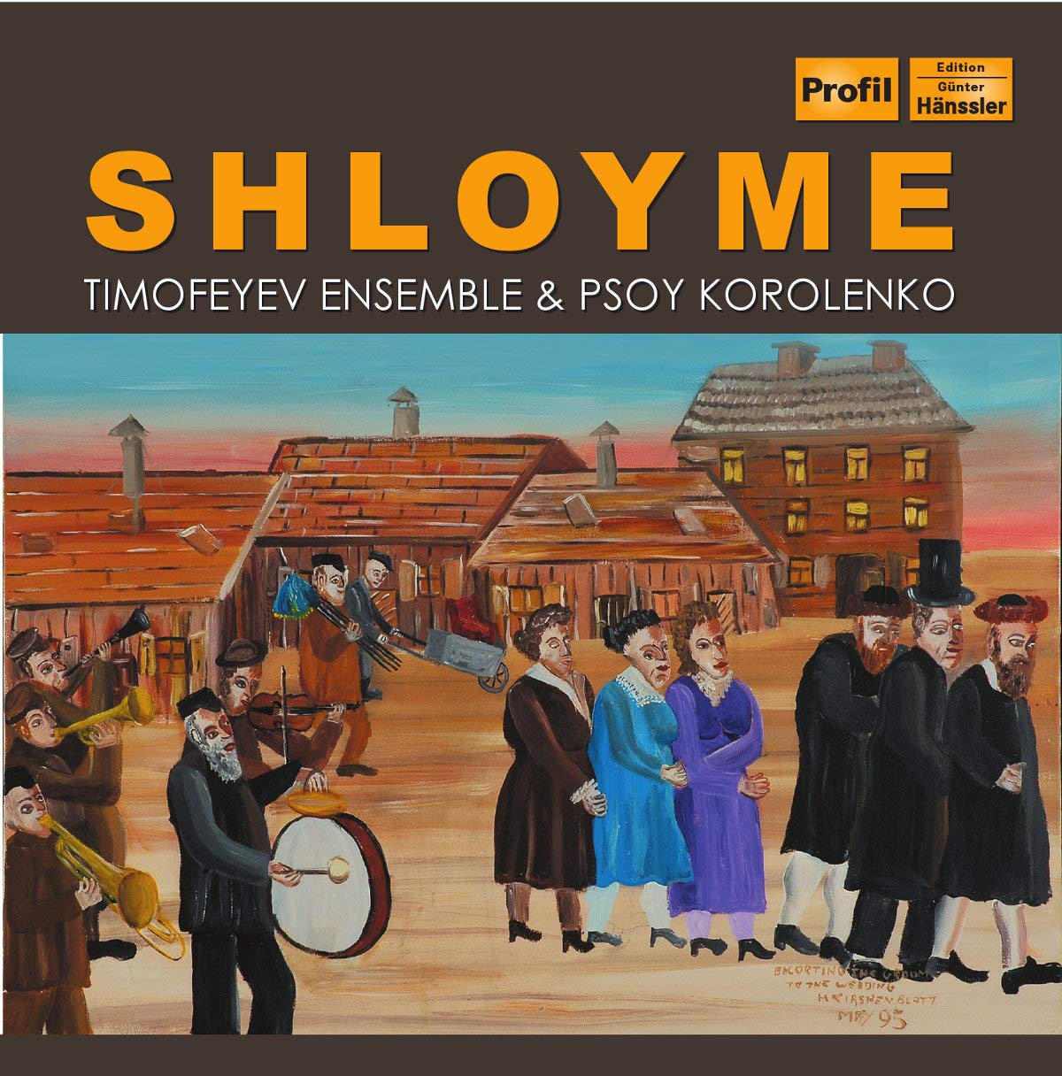 Timofeyev Ensemble & Psoy Korolenko: Shloyme – ClassicSelect World
