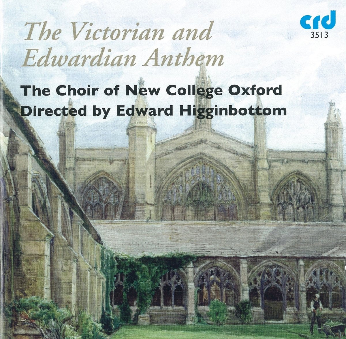 THE VICTORIAN AND EDWARDIAN ANTHEM: NEW COLLEGE OXFORD, EDWARD HIGGINB ...