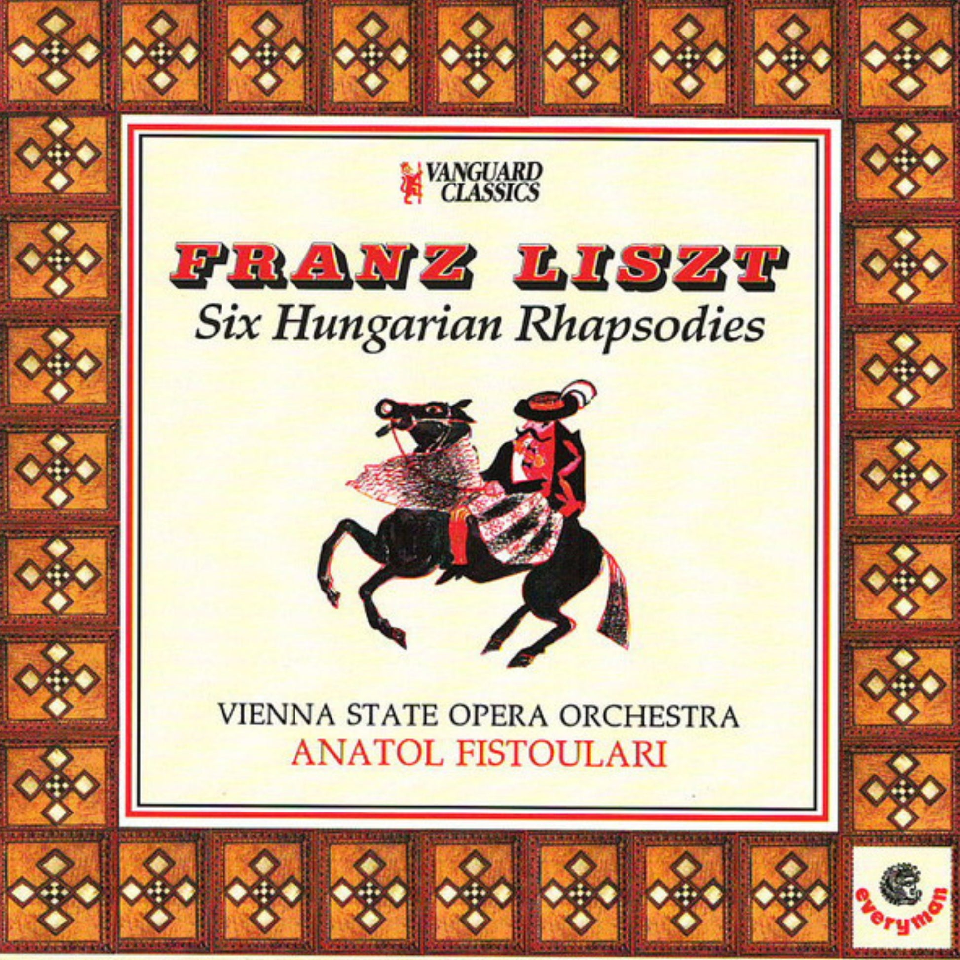 LISZT: 6 HUNGARIAN RHAPSODIES - ANATOL FISTOULARI, VIENNA STATE OPERA ...