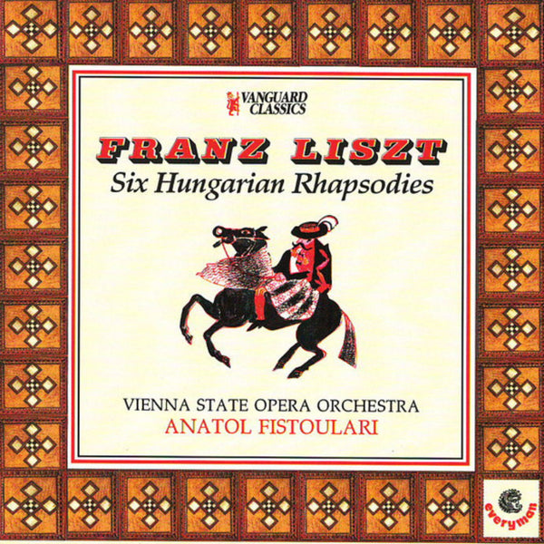 LISZT: 6 HUNGARIAN RHAPSODIES - ANATOL FISTOULARI, VIENNA STATE OPERA ...