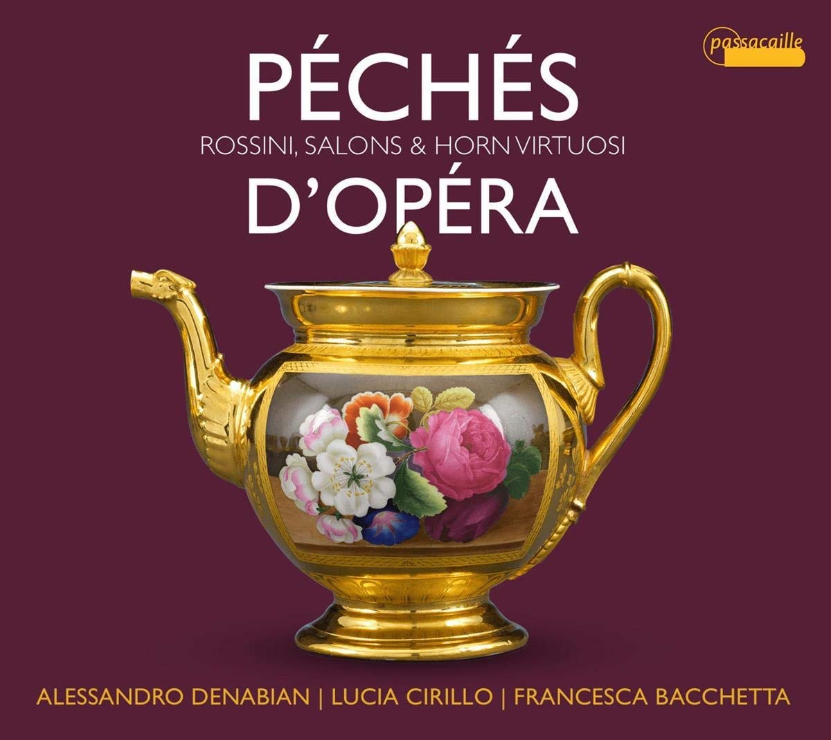 Pechés d opéra (Rossini, Salons & Horn Virtuosi) - Alessandro Denabian ...