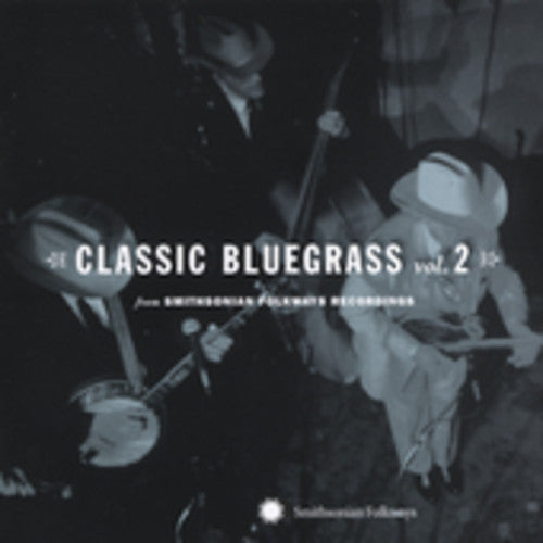 CLASSIC BLUEGRASS VOL. 2 from SMITHSONIAN FOLKWAYS – ClassicSelect World