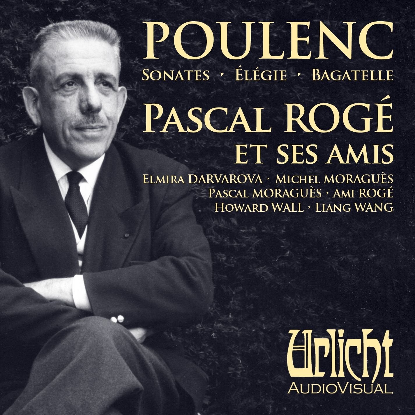 POULENC: CHAMBER MUSIC - PASCAL ROGE ET SES AMIS – ClassicSelect World